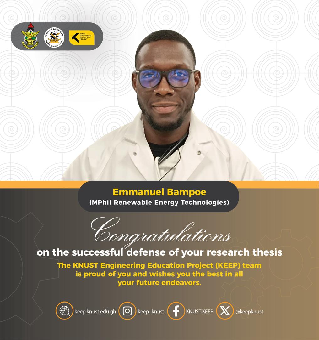 Congratulations Emmanuel Bampoe | KEEP - KNUST Engineering Education Project | African Centre of ...